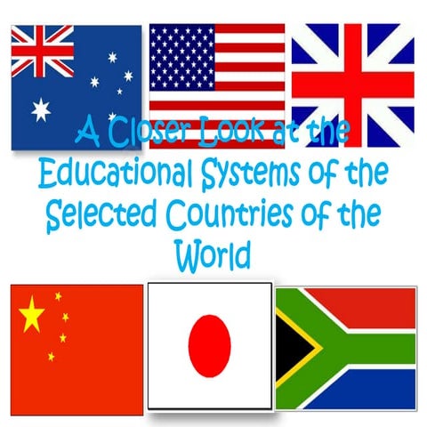 A Closer Look to the Educational Sytems of the World | PPTX