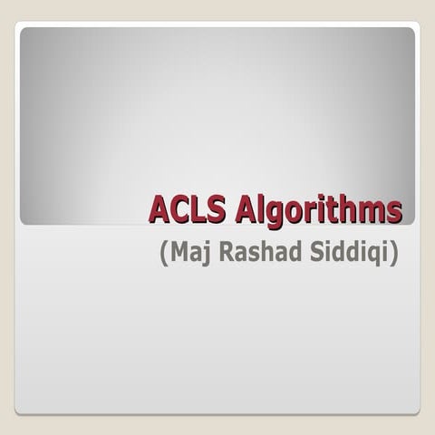 ACLS(Advance Cardiac Life Support) Algorithms.ppt