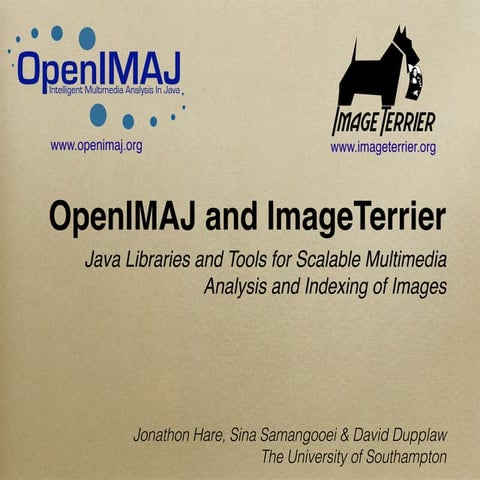 OpenIMAJ and ImageTerrier: Java Libraries and Tools for Scalable Multimedia Analysis and ...