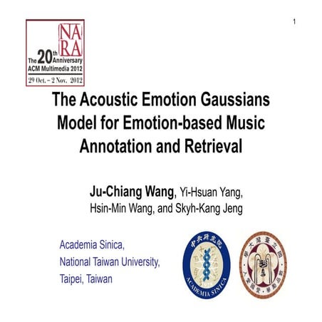 The Acoustic Emotion Gaussians Model for Emotion-based Music Annotation and Retrieval | PDF