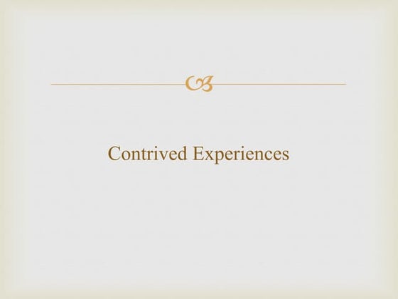 Contrive experiences-prepared-by-anna-pamela.pptx new | PPT
