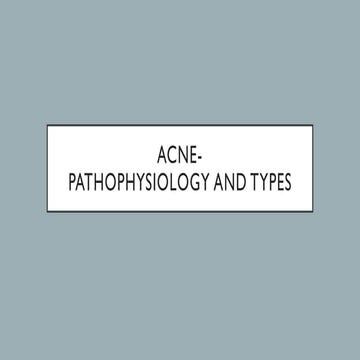 Acne- pathophysiology and types of acne. | PPTX