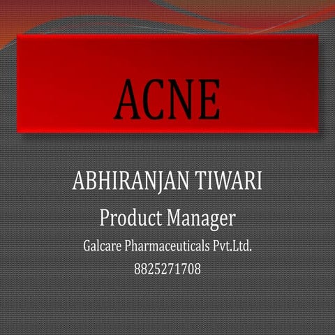 Acne ppt | PPTX | Skin and Dermatology | Diseases and Conditions