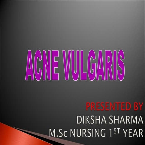Acne vulgarispresentation | PPT