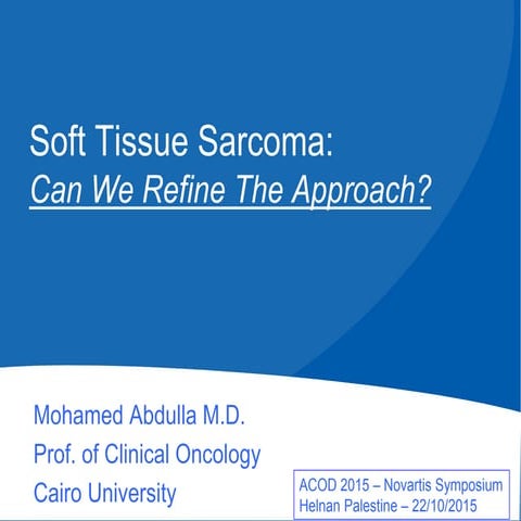 Soft Tissue Sarcoma, Can we refine the approach | PPTX