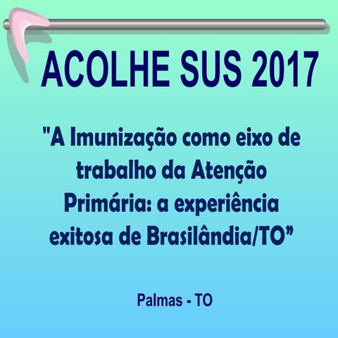 AcolheSUS-2017-Experi--ncia-Brasil--ndia-Francisco.ppt