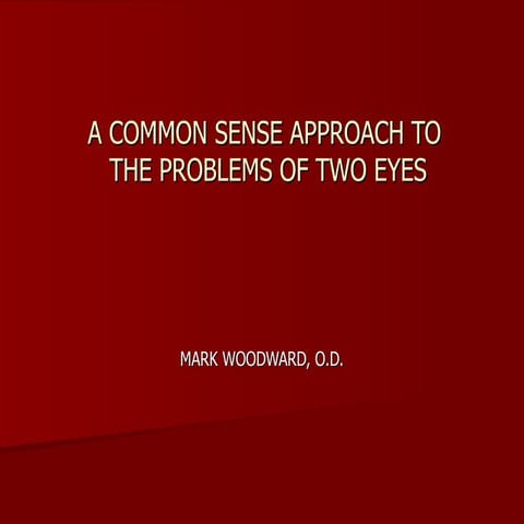 A common sense approach to the problems of two eyes | PPT