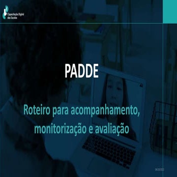 Acompanhamento, Monitorização e avaliação do PADDE.pptx