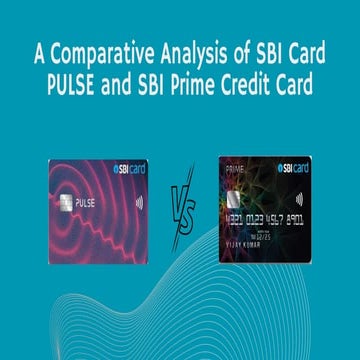 Navigating SBI's Credit Card Spectrum: PULSE vs Prime Credit Card | PDF