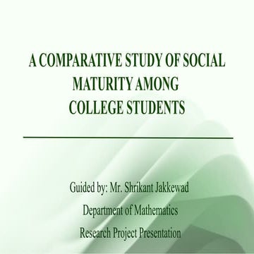 A COMPARATIVE STUDY OF SOCIAL MATURITY AMONG STUDENTS.pptx