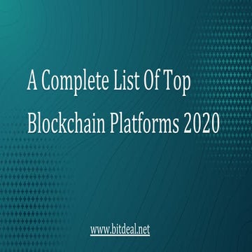 A Complete List Of Top Blockchain Platforms 2020 Ppt
