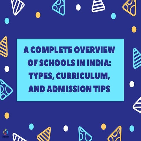 A Complete Overview of Schools in India Types, Curriculum, and ...