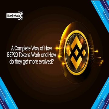 A Complete Way of How BEP20 Tokens Work and How do they get more ...