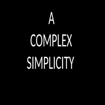 A Complex Simplicity Steve 01.12.2025.pptx