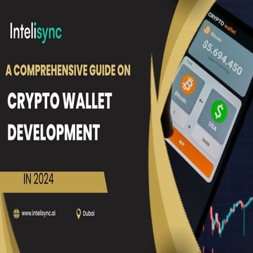 A Comprehensive Guide on Crypto Wallet Development by Intelisync | PPTX | Databases | Computer ...