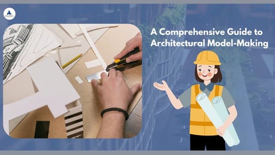 Everything About Architectural Model-Making | PPT