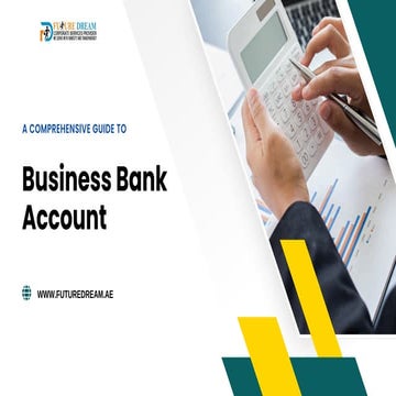 A Comprehensive Guide to Business Bank Account. | PDF