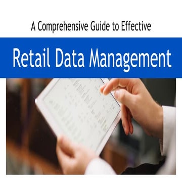 A Comprehensive Guide to Effective Retail Data Management | PDF