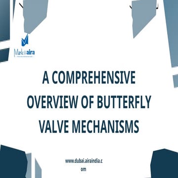 A Comprehensive Overview of Butterfly Valve Mechanisms | PPTX
