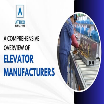 A Comprehensive Overview of Elevator Manufacturers.pdf