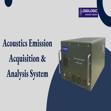Acoustic Emission Acquisition & Analysis Systems | PPTX