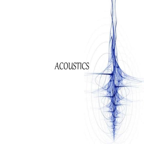 Acoustics | PPTX