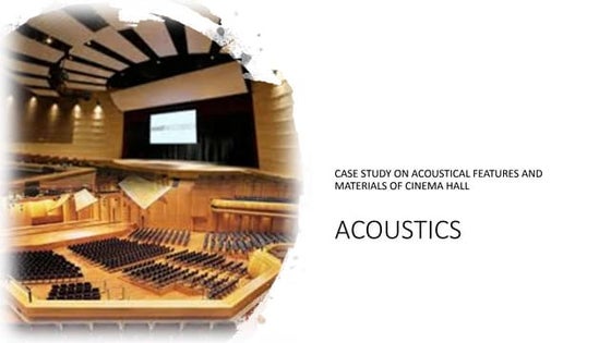 Acoustics and design of movie theatre | PPTX