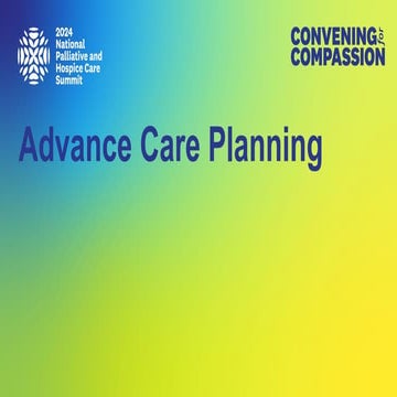 Advance Care Planning - - 2024 National Palliative and Hospice Care ...