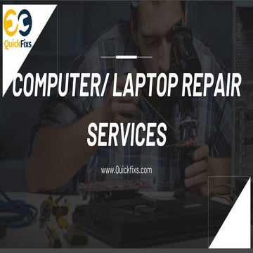 QuickFixs Computer and Laptop Repair Services | PPTX