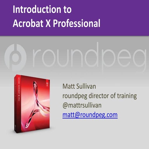 Acrobat x pro intro 6-1-11 | PPT