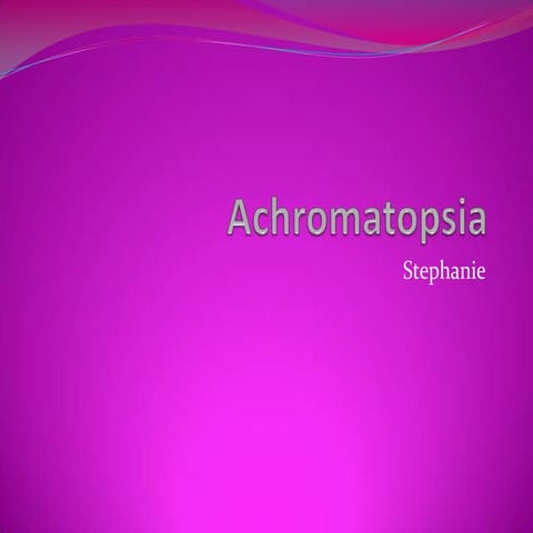 Acromatopsia | PPTX