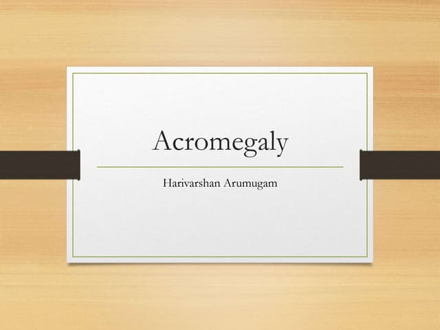 Acromegaly examination (I M GIANT) | PPTX