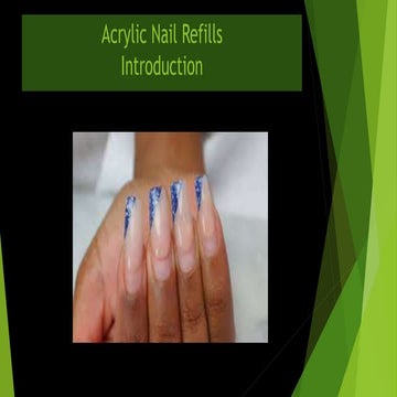 Acrylic refills nail extension enhancement | PPTX