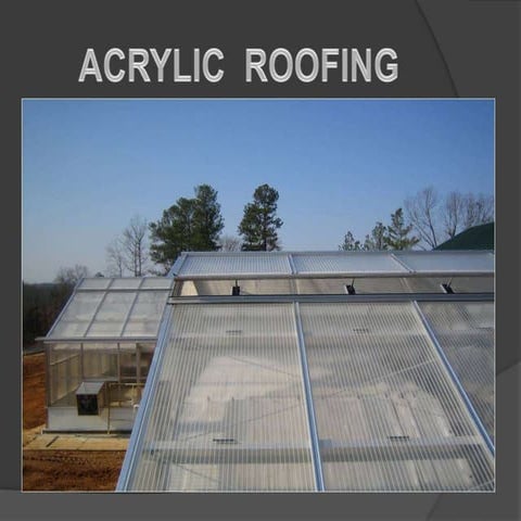 Acrylic Roofing | PPTX
