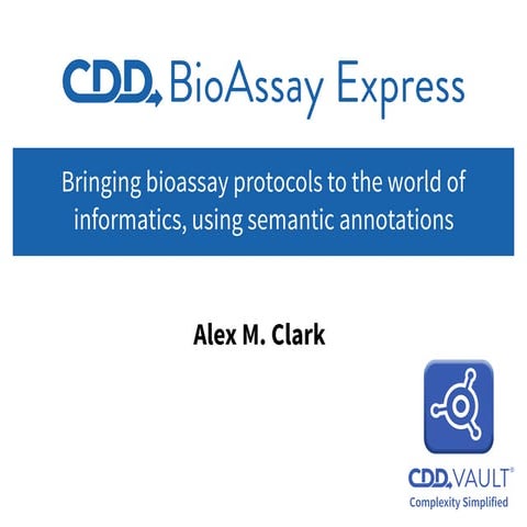 Bringing bioassay protocols to the world of informatics, using semantic annotations | PPT