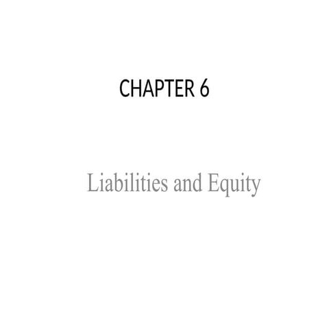 ACT-6231(chapter 6).pptx LIABILITIES & EQUITY | PPT