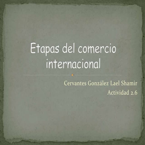 Etapas del comercio internacional | PPTX