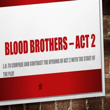 Blood Brothers: Act 2 - the opening | PPTX