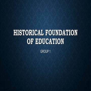 Historical foundation education. powerpoint presentation. | PPT