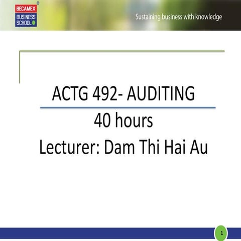 ACTG492 Lecture 05 Auditing is essentially a systematic examination | PPT