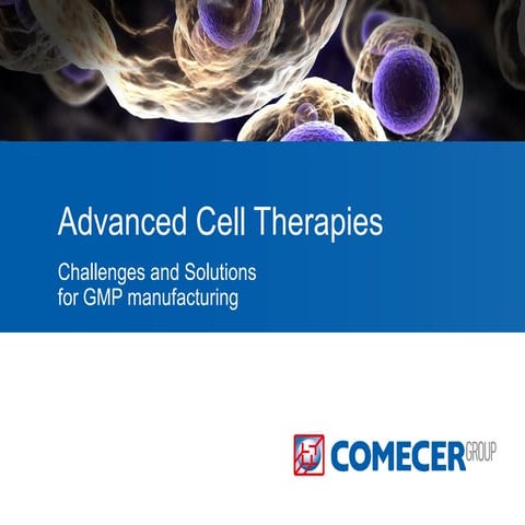 Advanced Cell Therapies - GMP Manufacturing | PDF