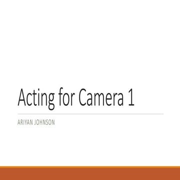 Acting for camera 1 | PPTX