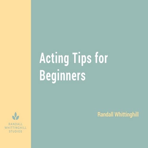 Acting Tips for Beginners | PDF