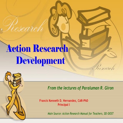 Action-Research-Overview which gives us a guide on the conduct of such ...