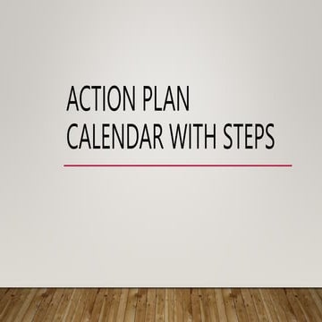 Steps on how to have a good Action plan for projects with calendar.pptx