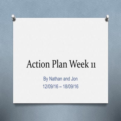 Action plan week 11 | PPTX