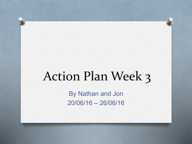 Action plan week 6 | PPTX
