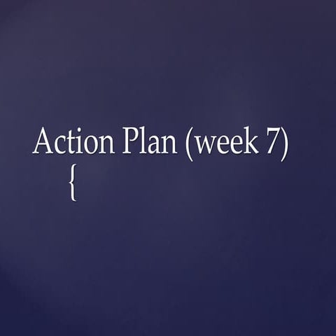 Action plan (week 7) | PPT