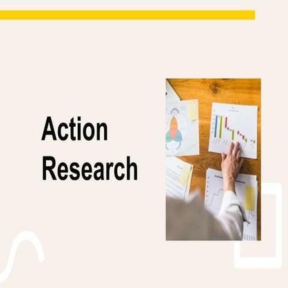 Action Research, steps to conduct action research, reporting action ...