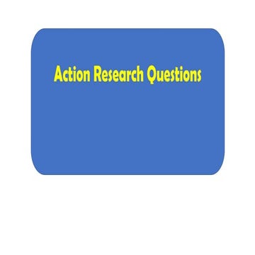 Crafting Action Research Questions for the Development of Teachers.pptx